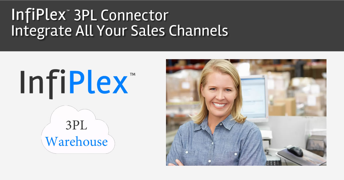 InfiPlex | 3PL Client Connector - Connect to ANY Sales Channel