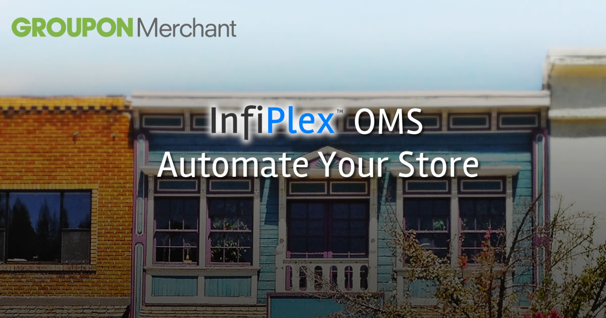 InfiPlex | Groupon Store Order Management for Old Store